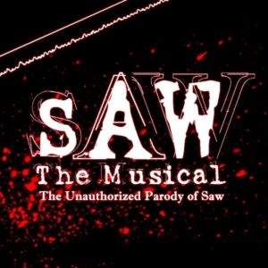 SAW The Musical The Unauthorized Parody of Saw (New York National Tour ...